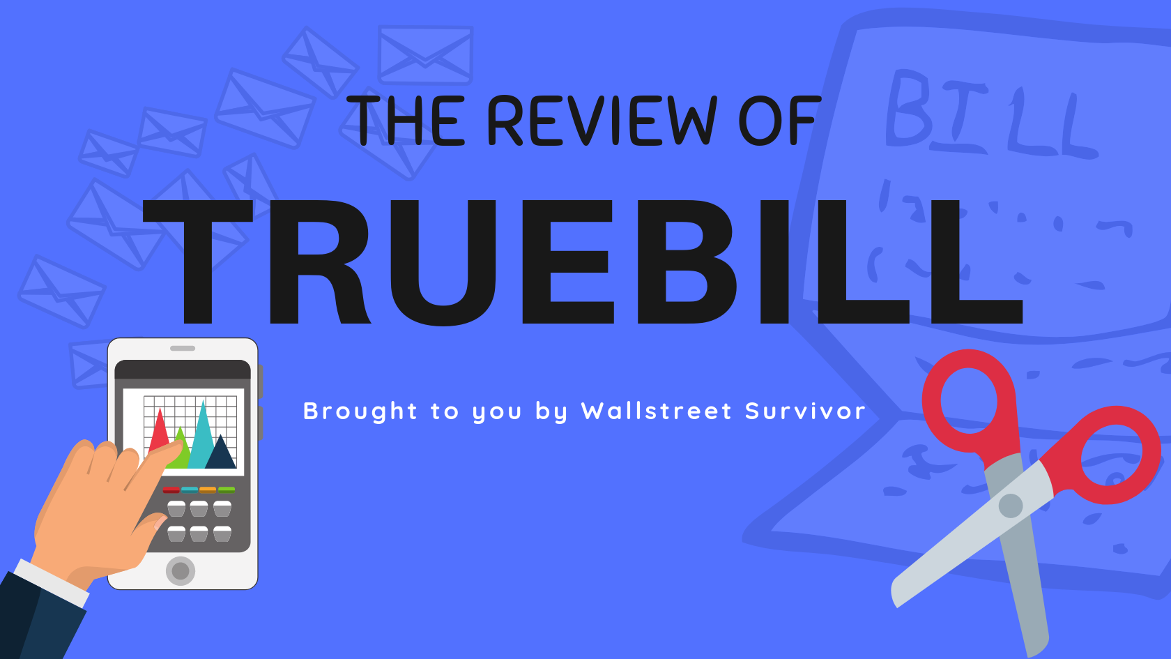 Truebill Review - How to Save BIG Without Lifting a Finger?