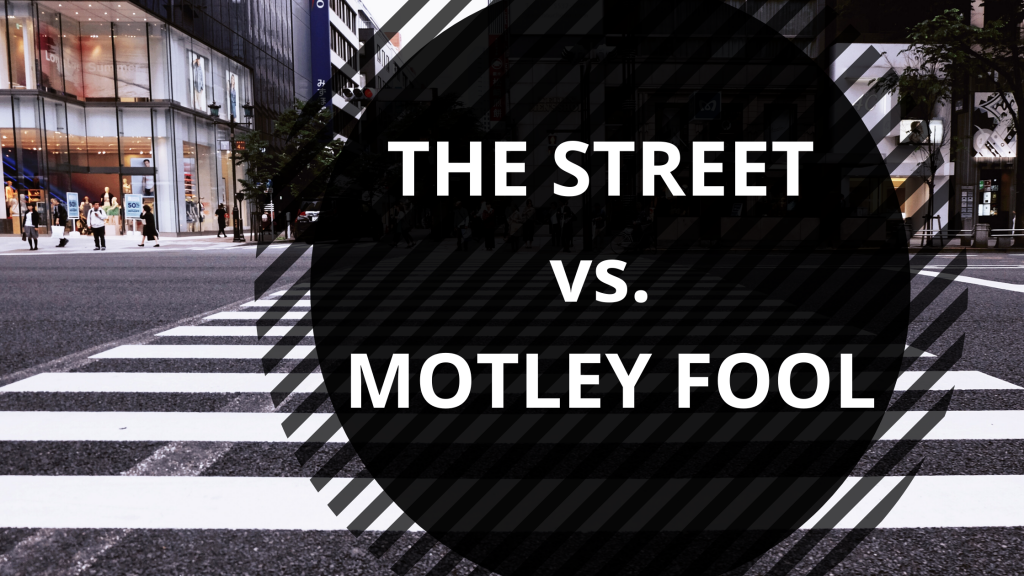 Motley Fool vs. The Street: Which Service Maximizes Your Returns?