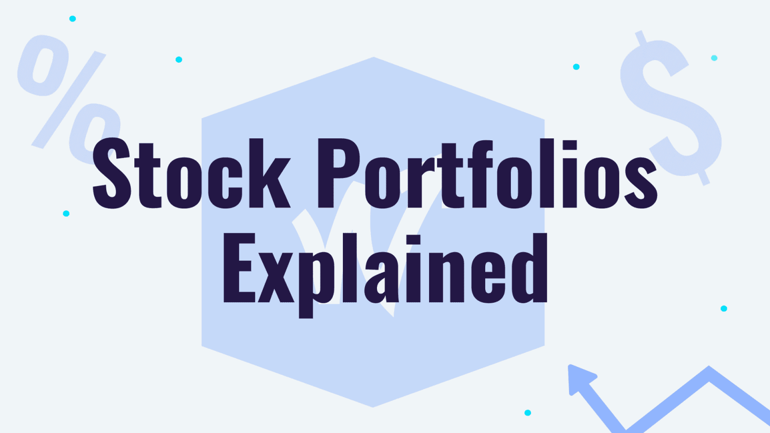 Stock Portfolios Explained (And How to Build Them)