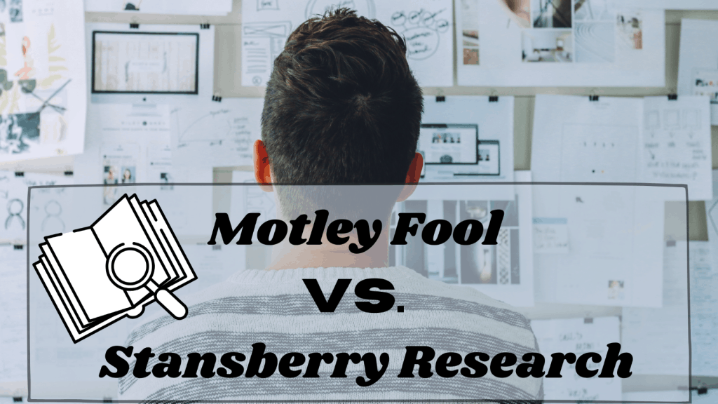 Motley Fool vs. Stansberry Research (Which is better in 2021?)