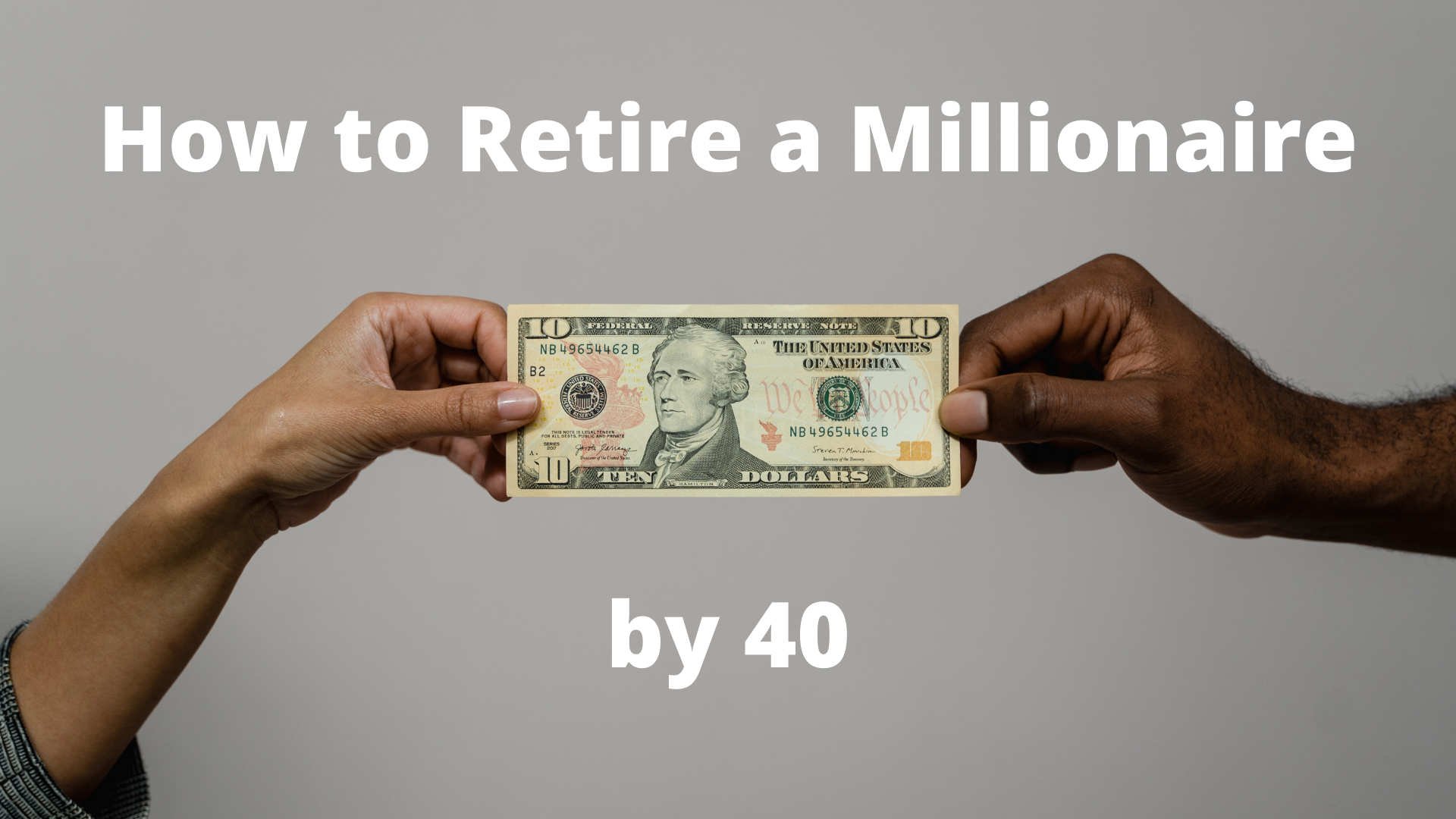 How to Retire a Millionaire by Age 40