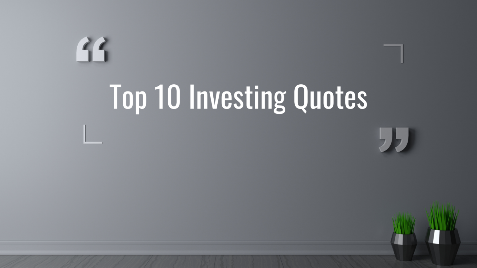 Top 10 Investing Quotes Every Investor Should Know