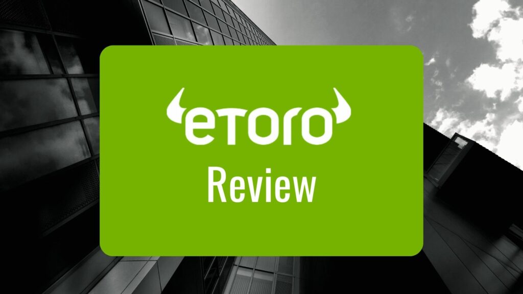 eToro Review: Does Investing on eToro Live Up to the Hype?