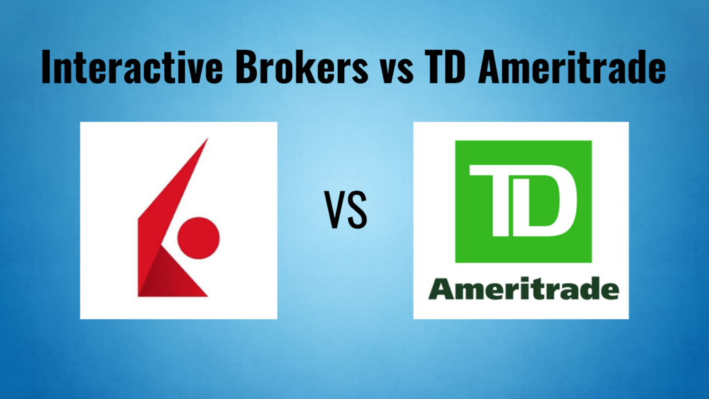Interactive Brokers vs TD Ameritrade: What Are the Facts?