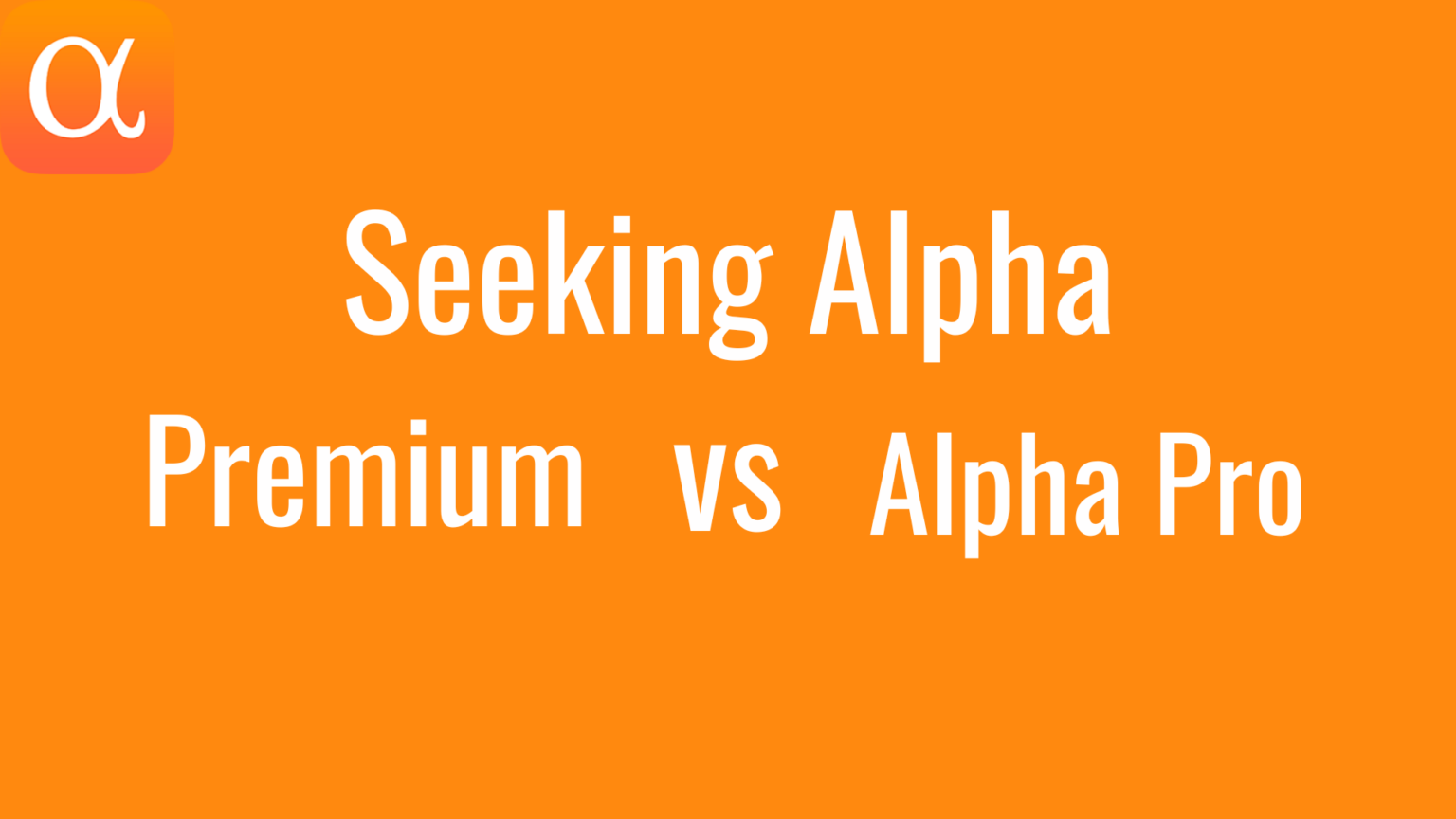 Seeking Alpha Pro vs Premium: Which Plan Suits You Best?