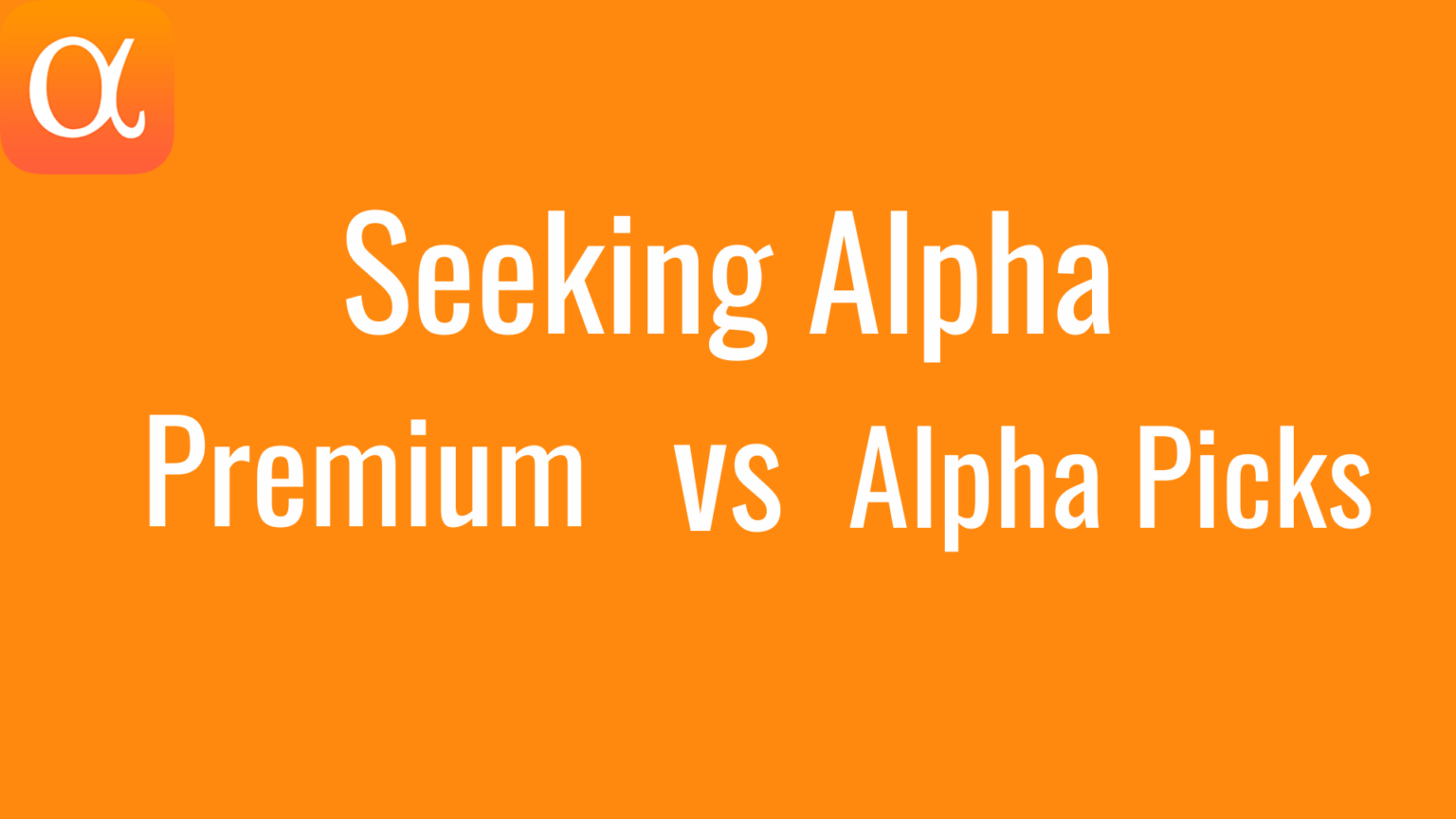 Seeking Alpha Premium vs Alpha Picks: Which is Better