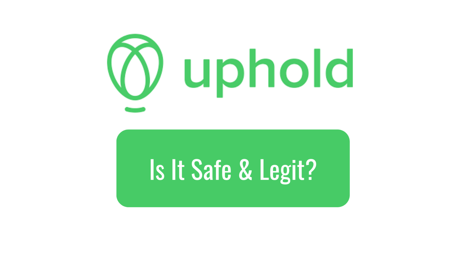 Is Uphold Safe & Legit? 2025 Review